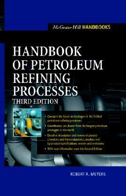 Handbook of Petroleum Refining Processes by Robert A. Meyers | Goodreads