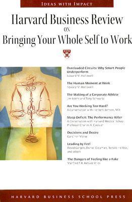 Harvard Business Review on Bringing Your Whole Self to Work by Harvard ...