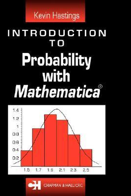 Introduction to Probability with Mathematica by Kevin J. Hastings ...