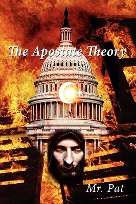 The Apostate Theory by Mr. Pat | Goodreads