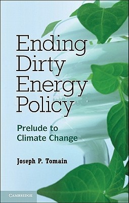 Ending Dirty Energy Policy: Prelude to Climate Change by Joseph P ...