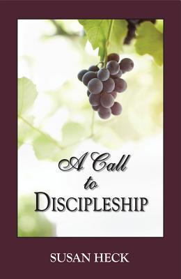 A Call to Discipleship by Susan J. Heck | Goodreads
