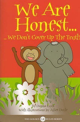 We Are Honest : We Don't Cover Up the Truth by Donna Luck | Goodreads