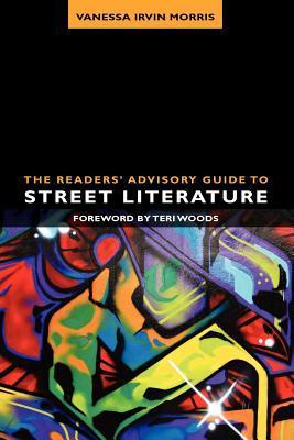The Readers' Advisory Guide to Street Literature by Vanessa Irvin ...
