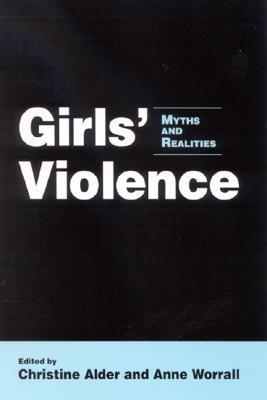 Girls' Violence: Myths and Realities by Anne Worrall | Goodreads
