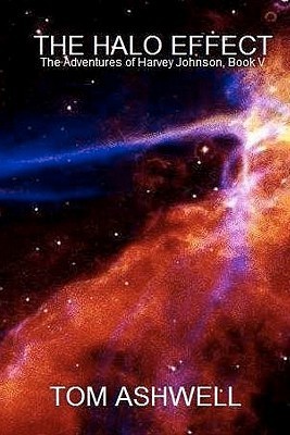 The Halo Effect: The Adventures of Harvey Johnson, Book V by Tom ...