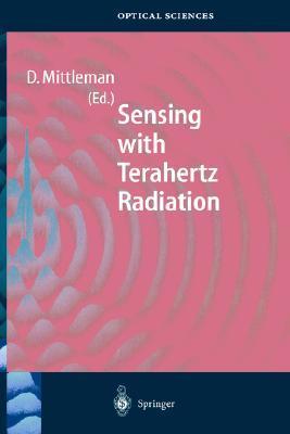 Sensing with Terahertz Radiation by Daniel Mittleman | Goodreads