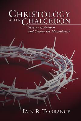 Christology After Chalcedon by Iain Torrance | Goodreads