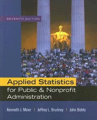 Applied Statistics for Public and Nonprofit Administration by Kenneth J ...
