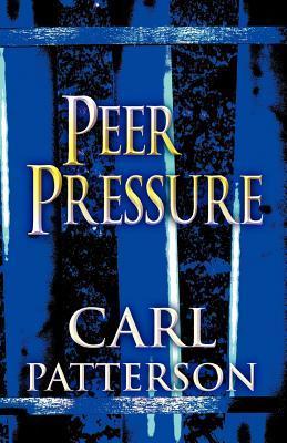 Peer Pressure by Carl Patterson | Goodreads