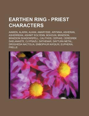 Earthen Ring - Priest Characters: Aamien, Alarin, Alkan, Amarysse ...