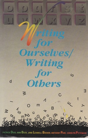 Writing for Ourselves/Writing for Others by Patrick Dias | Goodreads