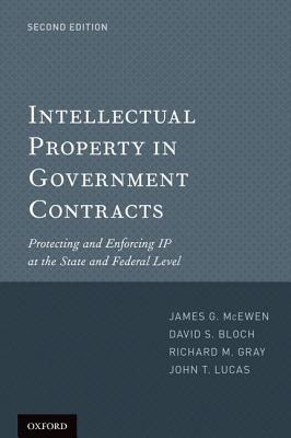 Intellectual Property in Government Contracts: Protecting and Enforcing ...