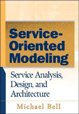 Service-Oriented Modeling: Service Analysis, Design, and Architecture ...