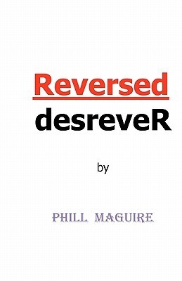 Reversed by Phill Maguire | Goodreads