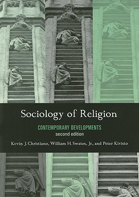 Sociology of Religion: Contemporary Developments by Kevin J. Christiano ...