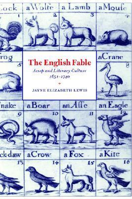 The English Fable: Aesop and Literary Culture, 1651–1740 by Jayne E ...