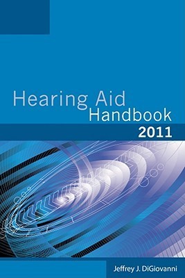 Hearing Aid Handbook by Jeffrey J. DiGiovanni | Goodreads