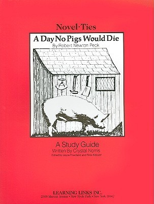 Novel-Ties: A Day No Pigs Would Die by Robert Newton Peck: A Study ...