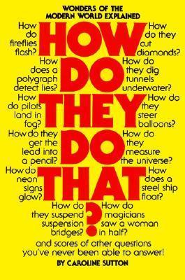 How Do They Do That? by Caroline Sutton | Goodreads