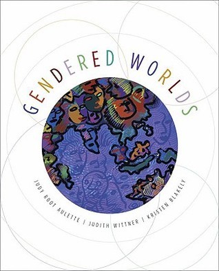 Gendered Worlds by Judy Root Aulette | Goodreads