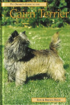 Pet Owner's Guide to the Cairn Terrier by Ron Birch | Goodreads
