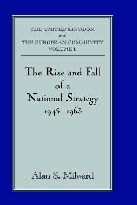 The Rise and Fall of a National Strategy: The UK and The European ...