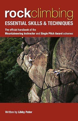 Rock Climbing : Essential Skills & Techniques by Libby Peter | Goodreads
