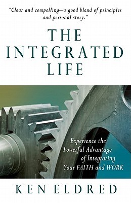 The Integrated Life: Experience the Powerful Advantage of Integrating ...