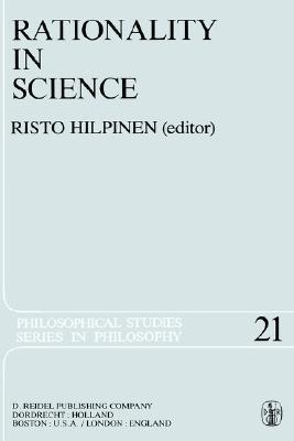 Rationality in Science: Studies in the Foundations of Science and ...