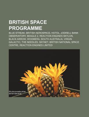 British Space Programme: Blue Streak, British Aerospace, Hotol, Jodrell ...