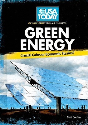 Green Energy: Crucial Gains or Economic Strains? by Matt Doeden | Goodreads
