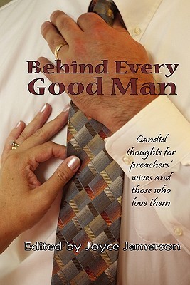 Behind Every Good Man by Joyce Jamerson | Goodreads