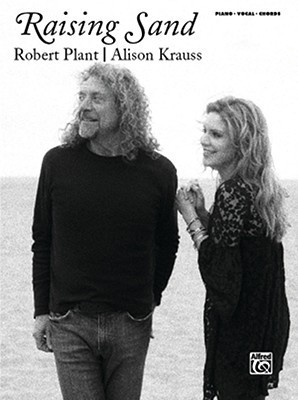 Raising Sand: Piano/Vocal/Chords by Robert Plant | Goodreads