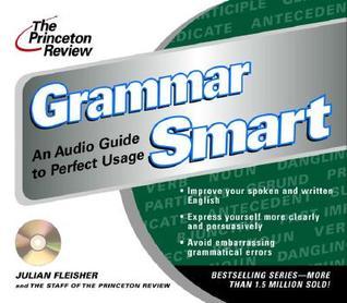The Princeton Review Grammar Smart: An Audio Guide to Perfect Usage by ...