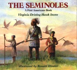 Seminoles (A First Americans Book) by Virginia Driving Hawk Sneve ...
