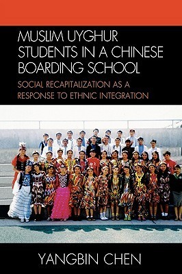 Muslim Uyghur Students in a Chinese Boarding School: Social ...