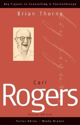 Carl Rogers by Brian Thorne | Goodreads