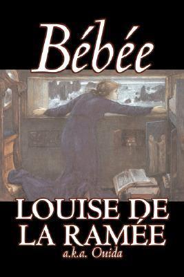 Bébée by Ouida | Goodreads