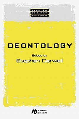 Deontology by Stephen L. Darwall | Goodreads