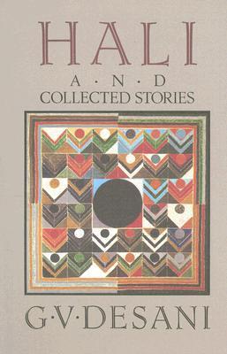 Hali and Collected Stories by G.V. Desani | Goodreads