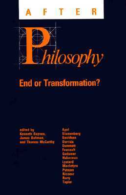 After Philosophy: End or Transformation? by Kenneth Baynes | Goodreads