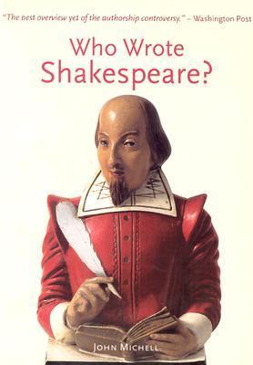 Who Wrote Shakespeare? by John Michell | Goodreads
