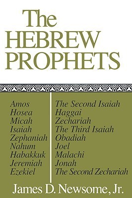 The Hebrew Prophets by James D. Newsome Jr. | Goodreads
