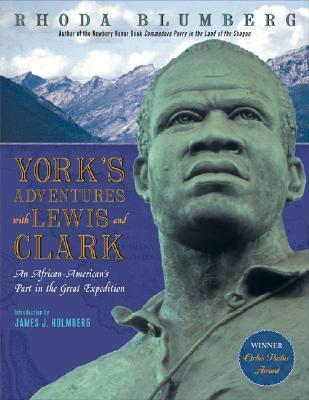 York's Adventures with Lewis and Clark: An African-American's Part in ...