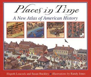 Places in Time: A New Atlas of American History by Elspeth Leacock ...