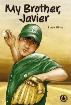 My Brother, Javier by Linda Sibley | Goodreads