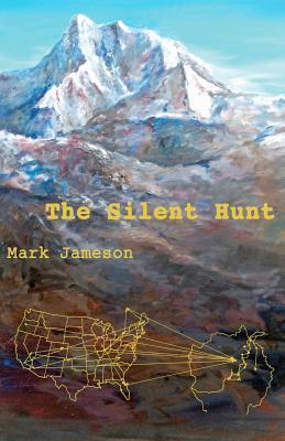 The Silent Hunt by Mark Jameson | Goodreads