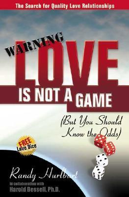 Love Is Not a Game: (But You Should Know the Odds) by Harold Bessell ...