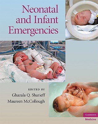 Neonatal and Infant Emergencies by Ghazala Q. Sharieff | Goodreads